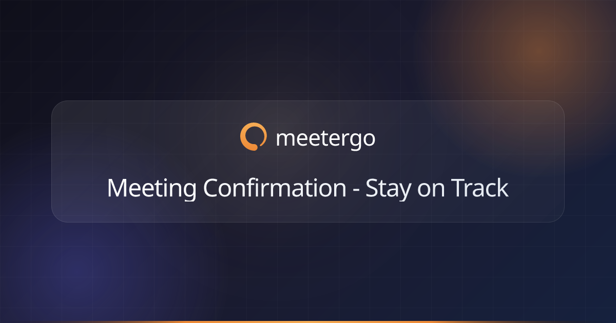Meeting Confirmation - Stay on Track - meetergo