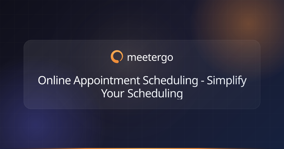 Online Appointment Scheduling - Simplify Your Scheduling - meetergo
