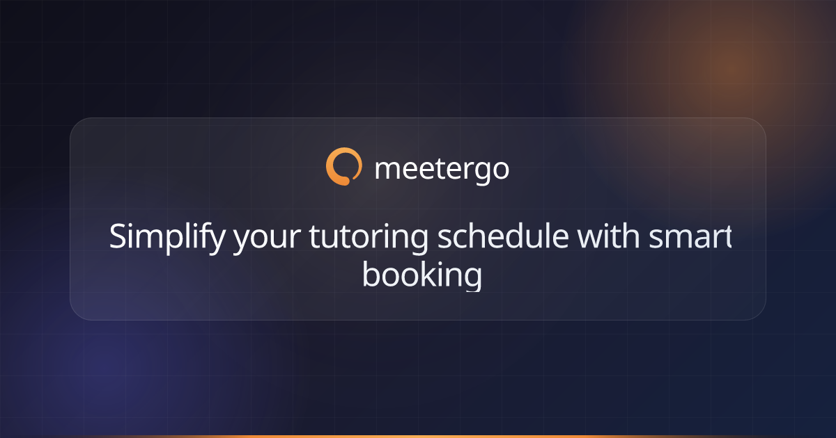 Simplify your tutoring schedule with smart booking - meetergo